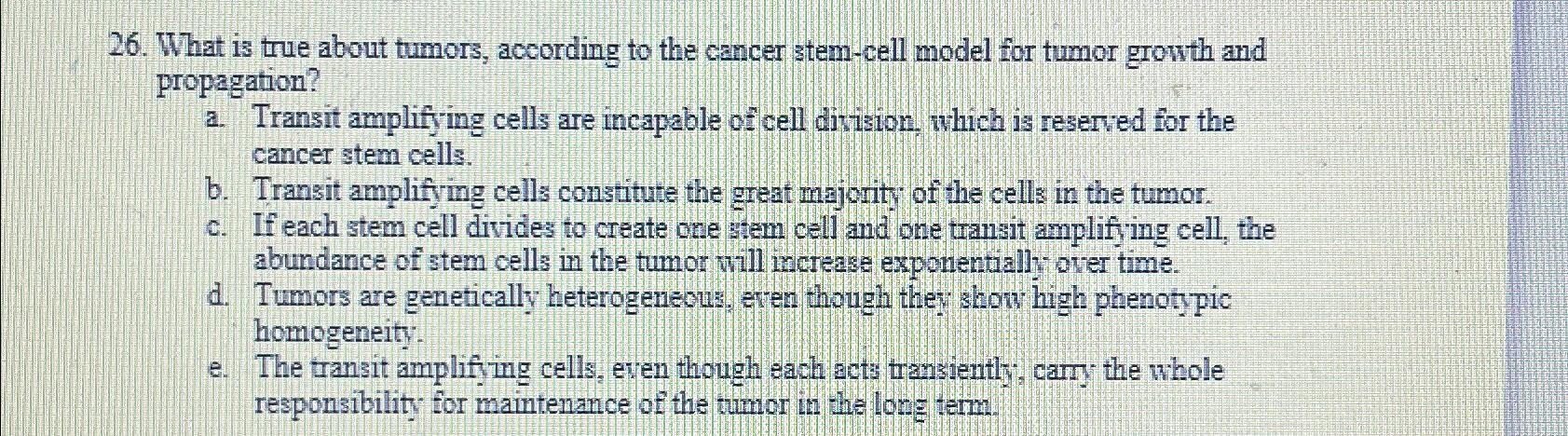 Solved What is true about tumors, according to the cancer | Chegg.com