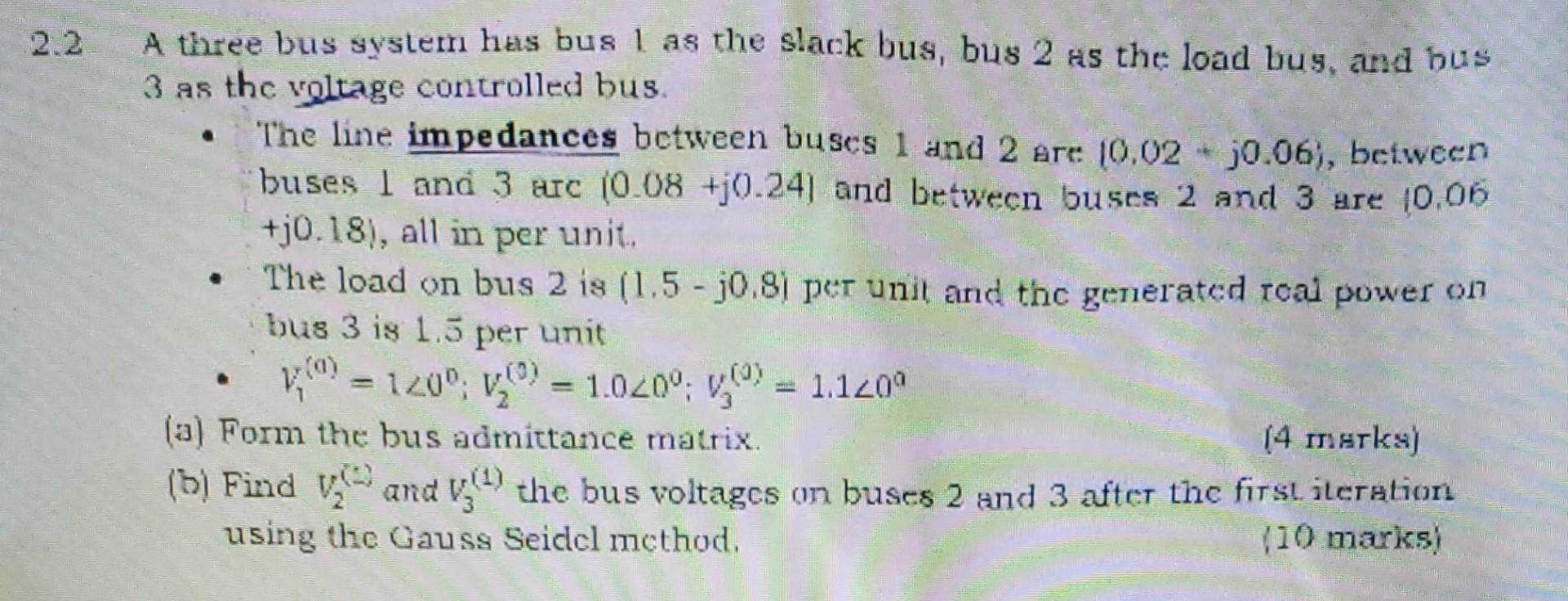 Solved 2 A three bus system has bus 1 as the slack bus, bus | Chegg.com