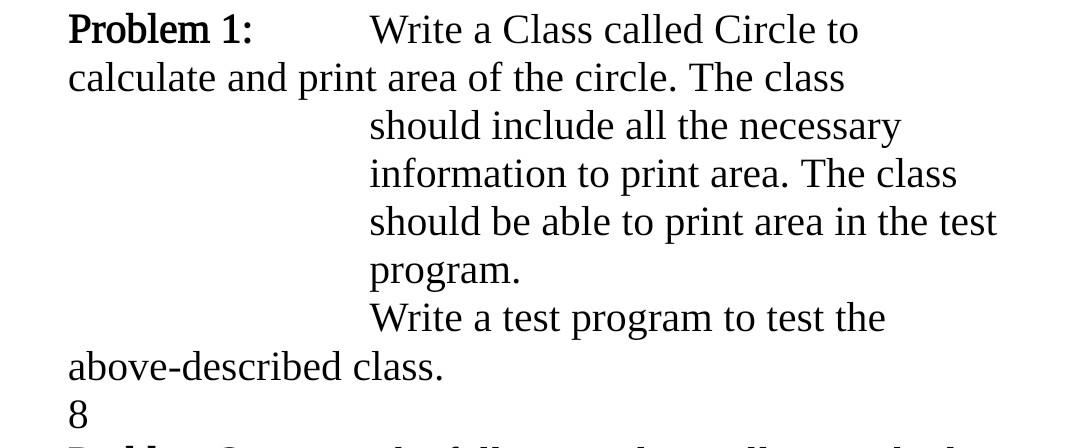 Problem 1: Write a Class called Circle to calculate | Chegg.com