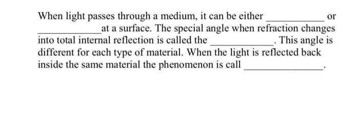 Solved When light passes through a medium, it can be either | Chegg.com