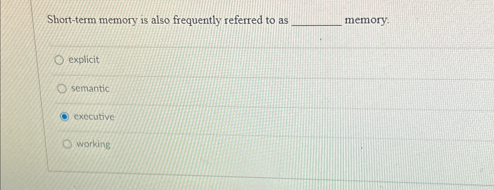Solved Short-term memory is also frequently referred to as | Chegg.com
