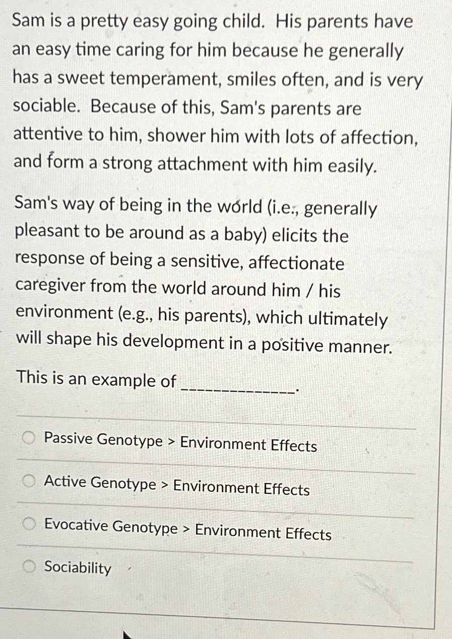 Solved Sam is a pretty easy going child. His parents have an | Chegg.com