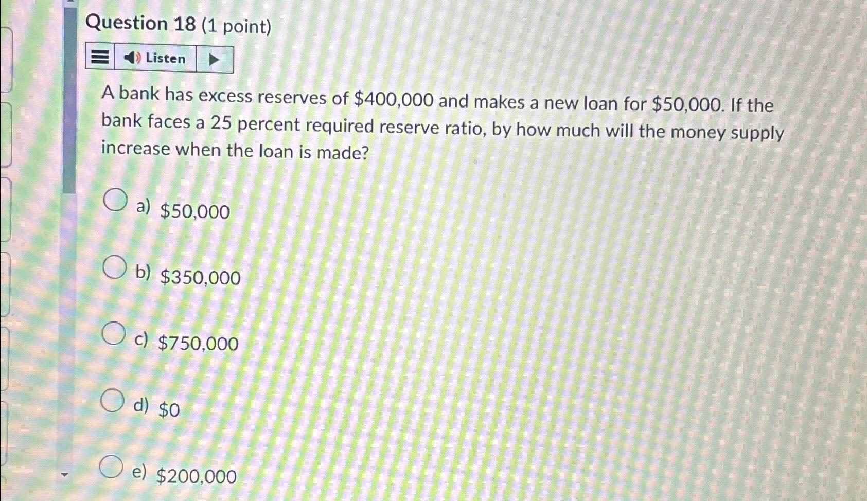 Solved Question 18 (1 ﻿point)ListenA bank has excess | Chegg.com