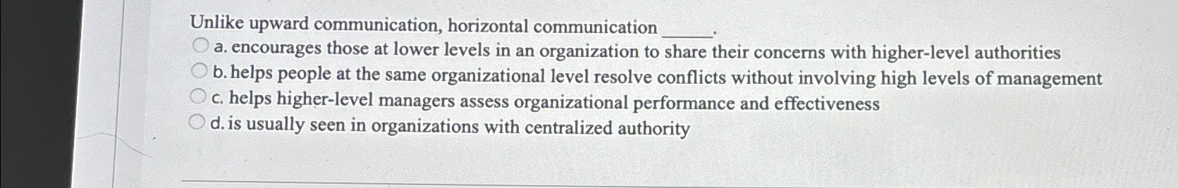 Solved Unlike upward communication, horizontal communication | Chegg.com