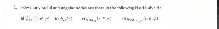 Solved 1. How many radial and angular nodes are there in the | Chegg.com