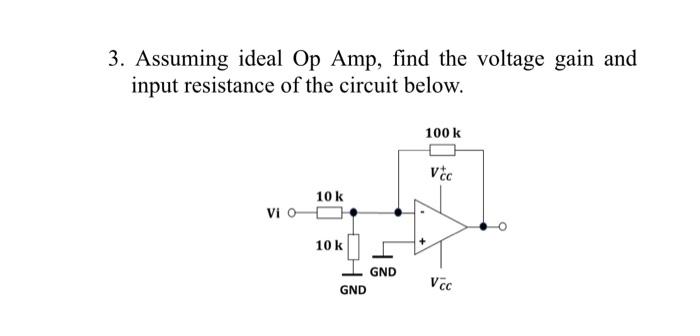 Solved 3. Assuming ideal Op Amp, find the voltage gain and | Chegg.com