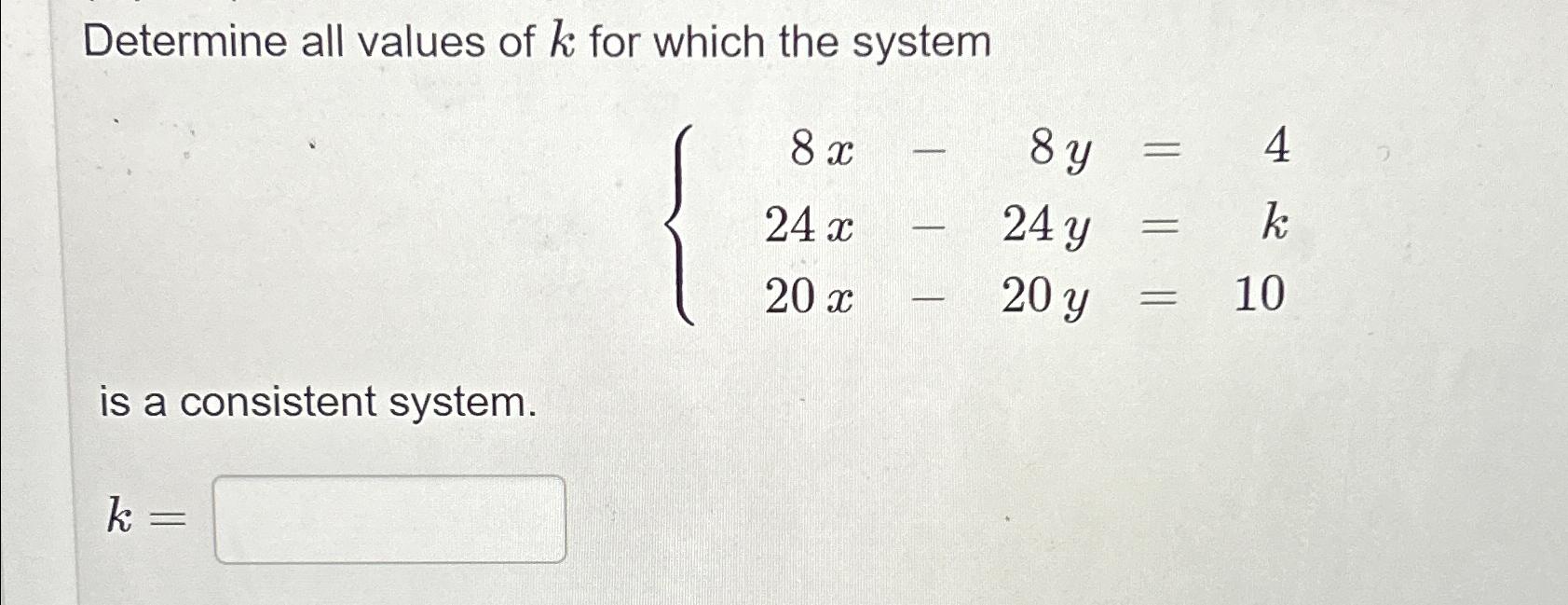 Solved Determine all values of k ﻿for which the | Chegg.com