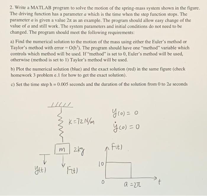 Solved 2 Write A Matlab Program To Solve The Motion Of The
