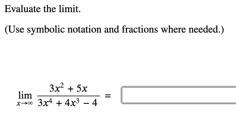 Solved Evaluate the limit.(Use symbolic notation and | Chegg.com