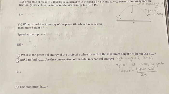 Solved 1. A projectile of mass m = 0.50 kg is launched with | Chegg.com
