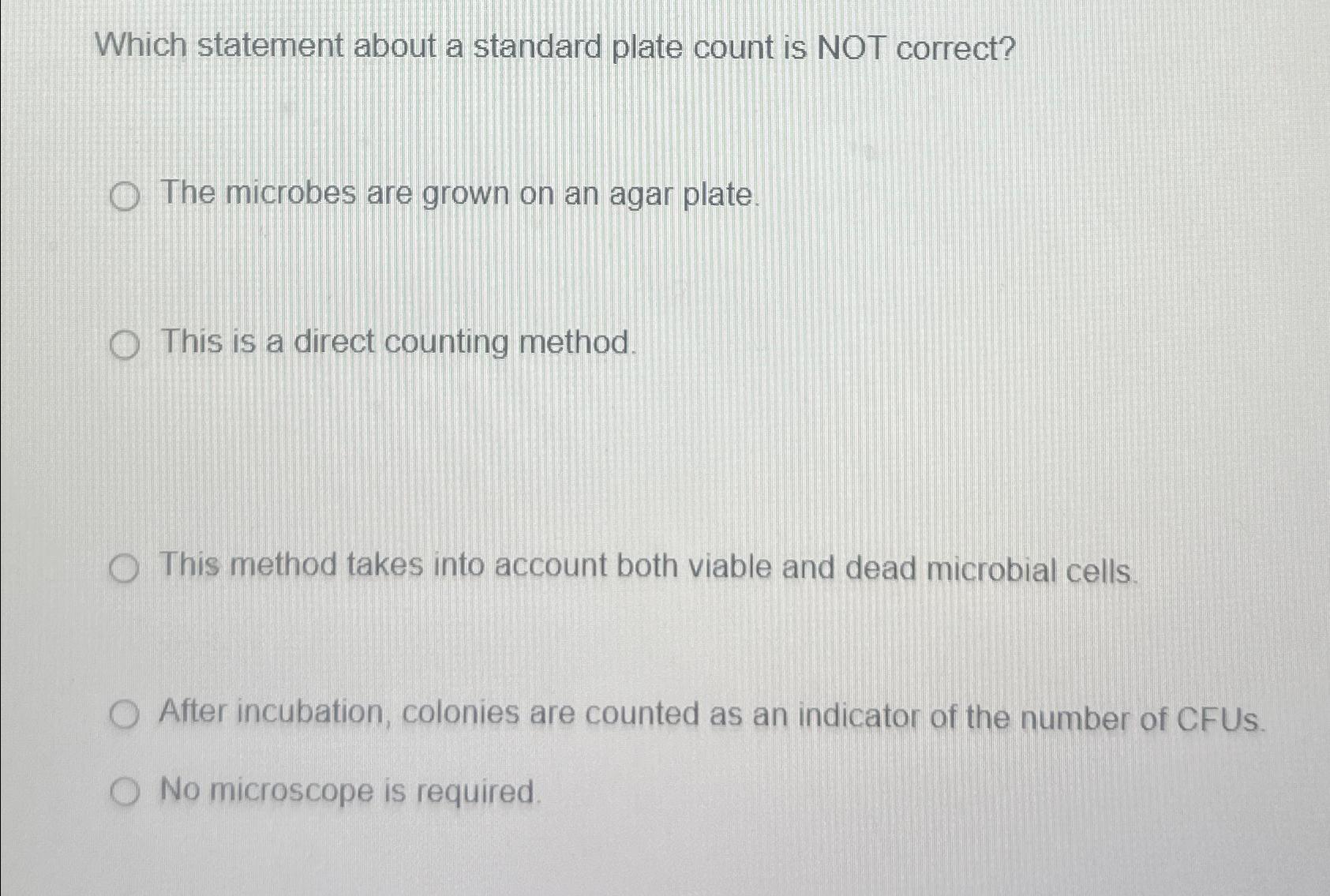 Solved Which statement about a standard plate count is NOT | Chegg.com