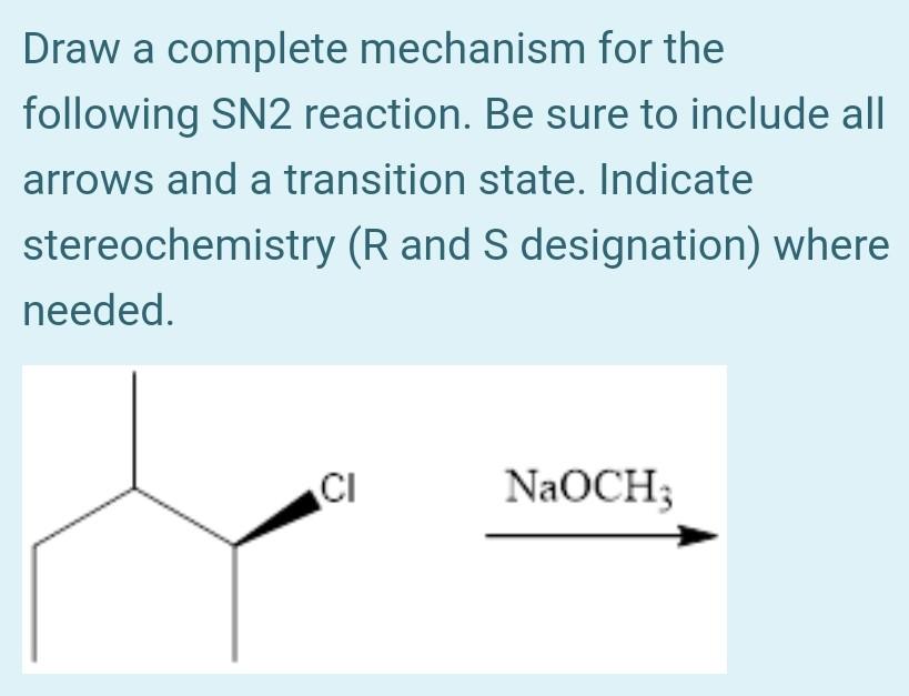 Solved Draw a complete mechanism for the following SN2 | Chegg.com