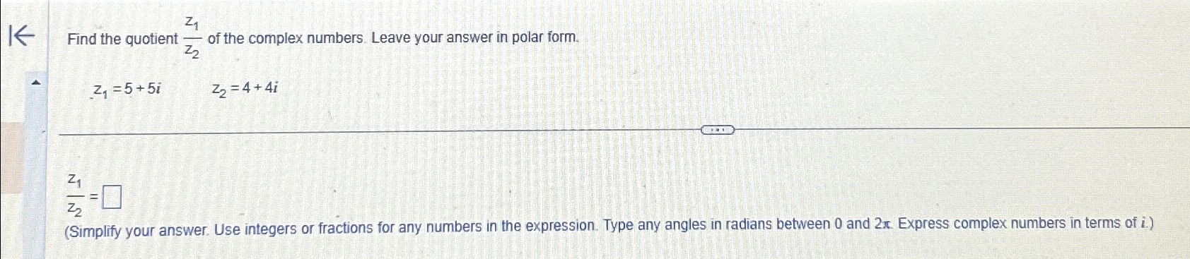 Solved Find the quotient z1z2 ﻿of the complex numbers. Leave | Chegg.com