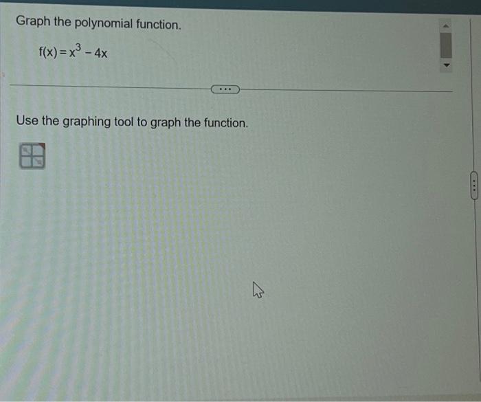 Solved Graph the polynomial function. f(x)=x3−4x Use the | Chegg.com