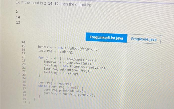 Solved Integer frogcount is read from input as the number of | Chegg.com