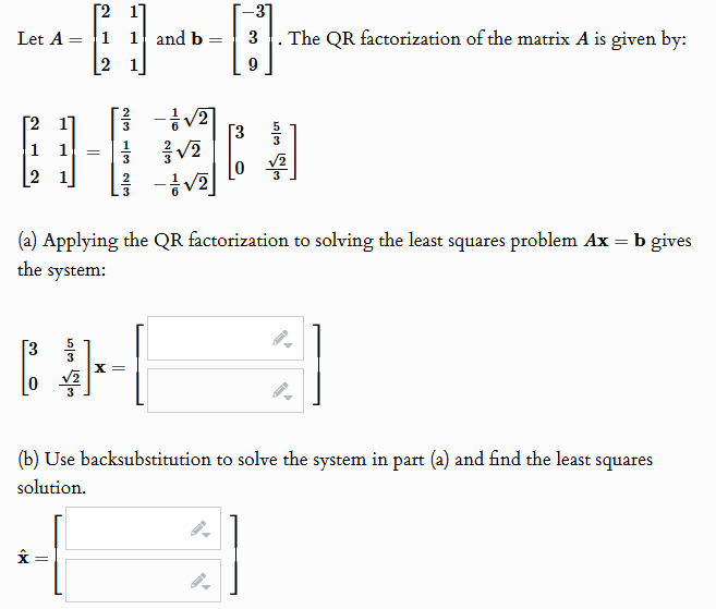 Solved Let A=[211121] ﻿and b=[-339]. ﻿The QR factorization | Chegg.com