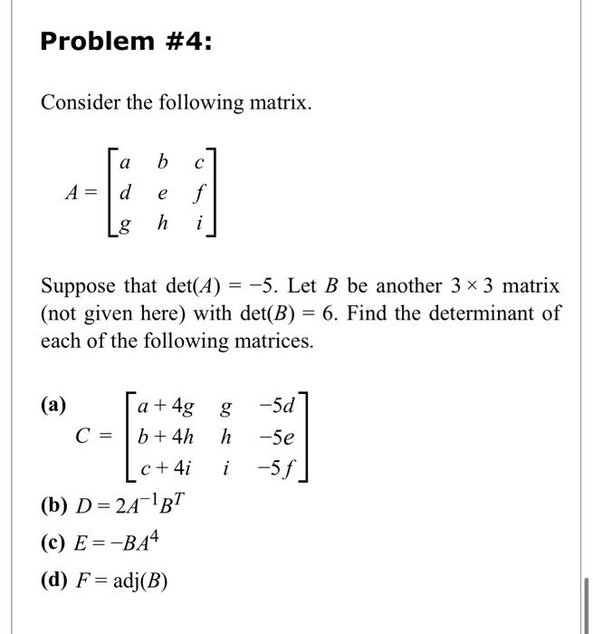 Solved Consider the following matrix. A=⎣⎡adgbehcfi⎦⎤ | Chegg.com