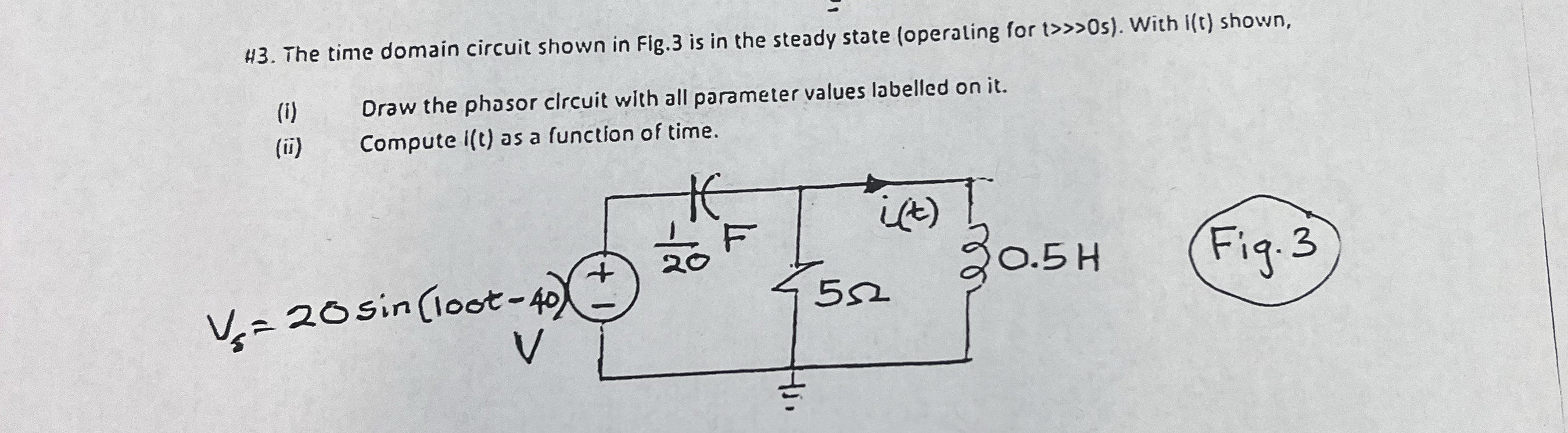 Solved The time domain circuit shown in Fig. 3 ﻿is in the | Chegg.com