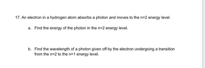Solved 17 An Electron In A Hydrogen Atom Absorbs A Photon