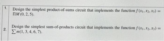 Solved 1. Design the simplest product-of-sums circuit that | Chegg.com