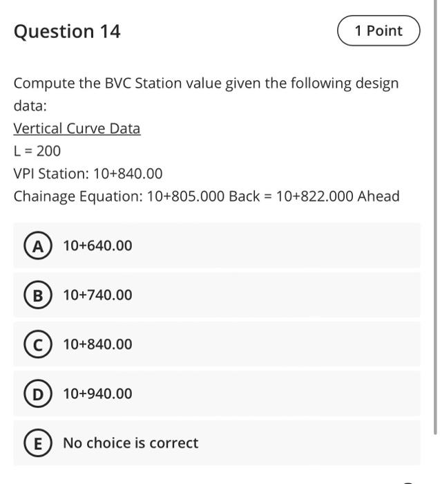Solved Question 14 Compute the BVC Station value given the | Chegg.com
