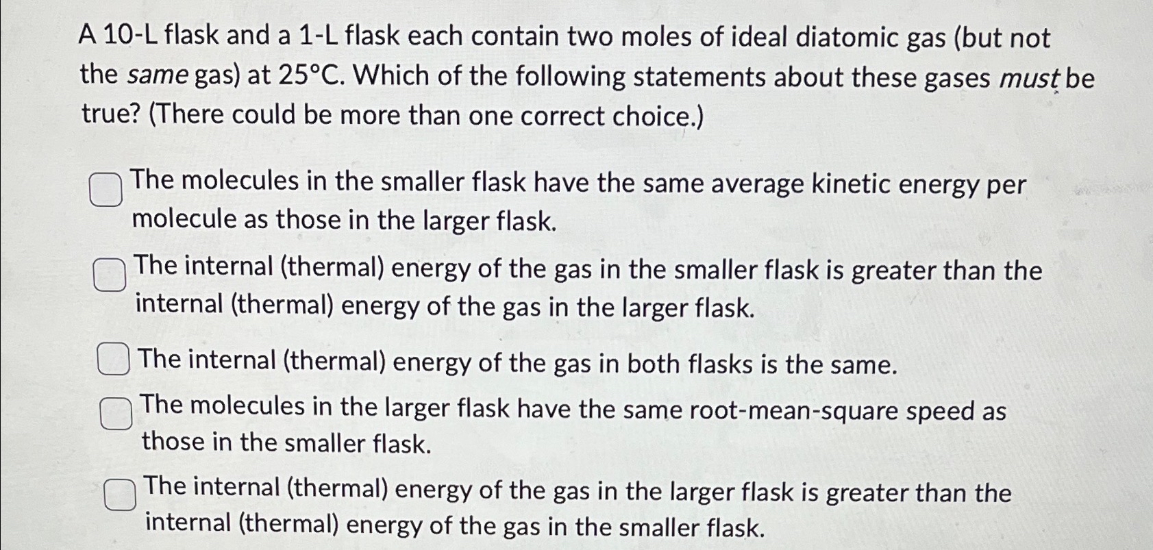 Solved A 10-L flask and a 1-L flask each contain two moles | Chegg.com