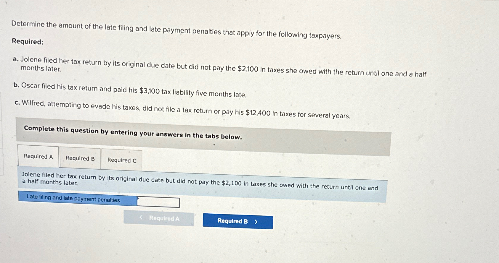 Solved Determine the amount of the late filing and late | Chegg.com