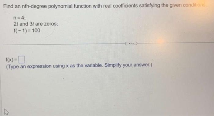 Solved Find an nth-degree polynomial function with real | Chegg.com