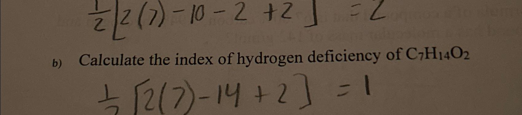 Solved b) ﻿Calculate the index of hydrogen deficiency of | Chegg.com