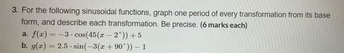 Solved 3. For the following sinusoidal functions, graph one | Chegg.com