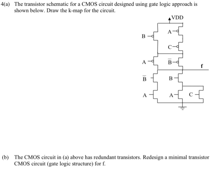 Solved 4(a) The transistor schematic for a CMOS circuit | Chegg.com