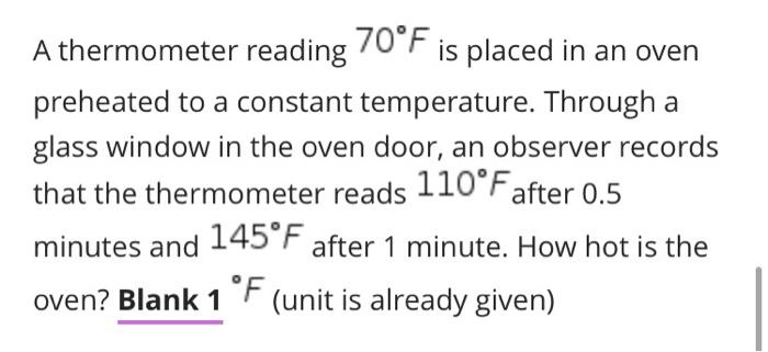 Solved A thermometer reading 70°F is placed in an oven | Chegg.com
