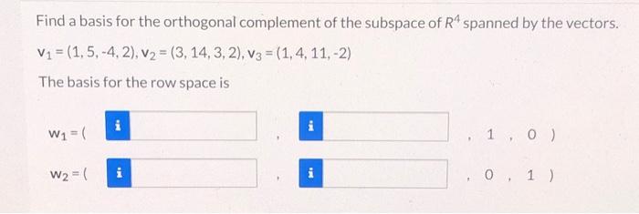 Solved Find a basis for the orthogonal complement of the | Chegg.com