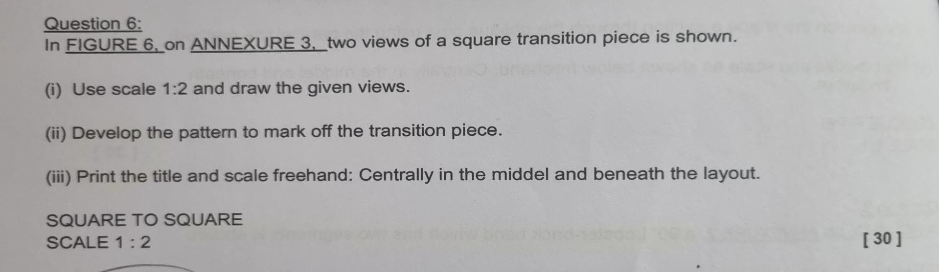 Solved Question 6: In FIGURE 6, on ANNEXURE 3, two views of | Chegg.com