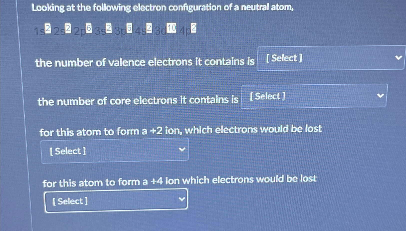 Solved Looking at the following electron configuration of a | Chegg.com