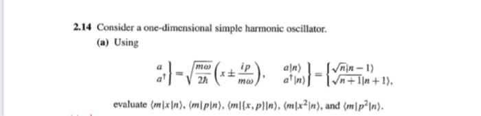 Solved 2.14 Consider a one-dimensional simple harmonic | Chegg.com