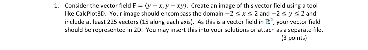 Solved Consider the vector field F=(:y-x,y-xy:). ﻿Create an | Chegg.com
