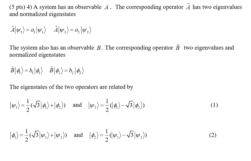 4) ﻿A system has an observable A. ﻿The corresponding | Chegg.com