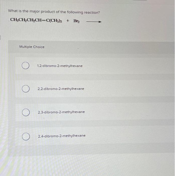 Solved What is the major product of the following reaction? | Chegg.com