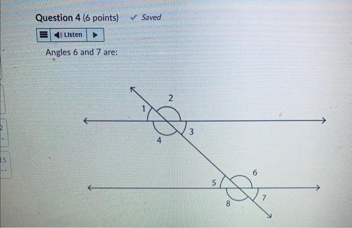 Angles 6 and 7 are: | Chegg.com