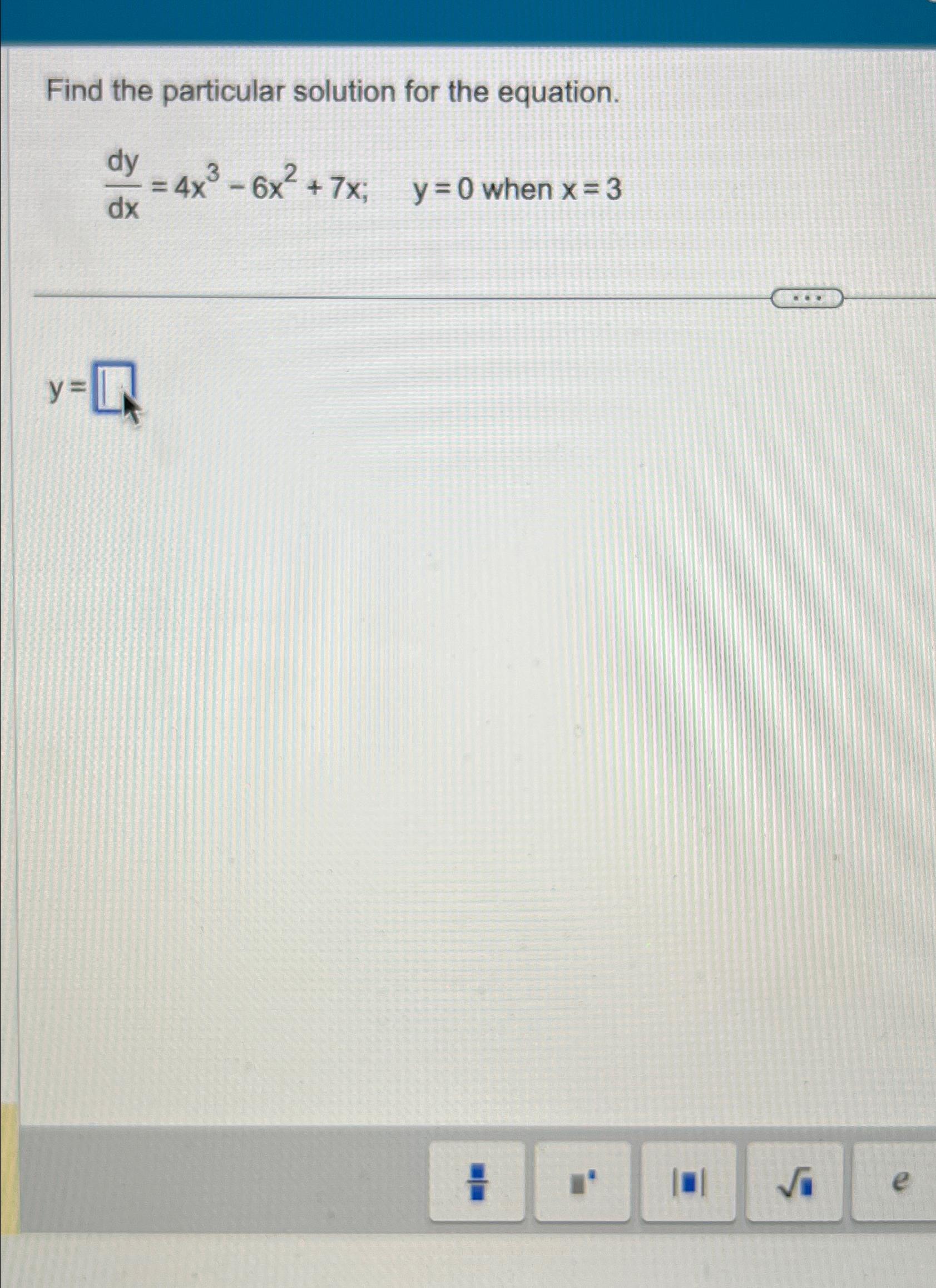 Solved Find the particular solution for the | Chegg.com