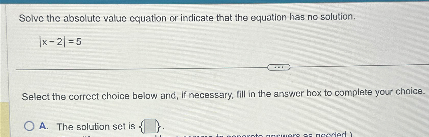 Solved Solve the absolute value equation or indicate that | Chegg.com