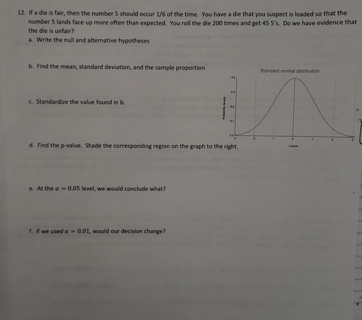Solved 12. If a die is fair, then the number 5 should occur | Chegg.com
