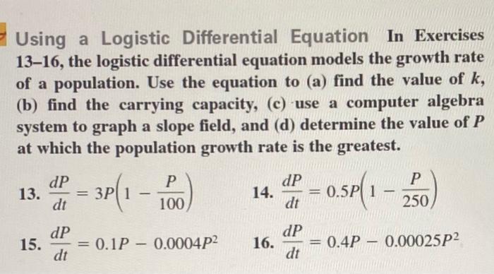 Solved Using a Logistic Differential Equation In Exercises | Chegg.com