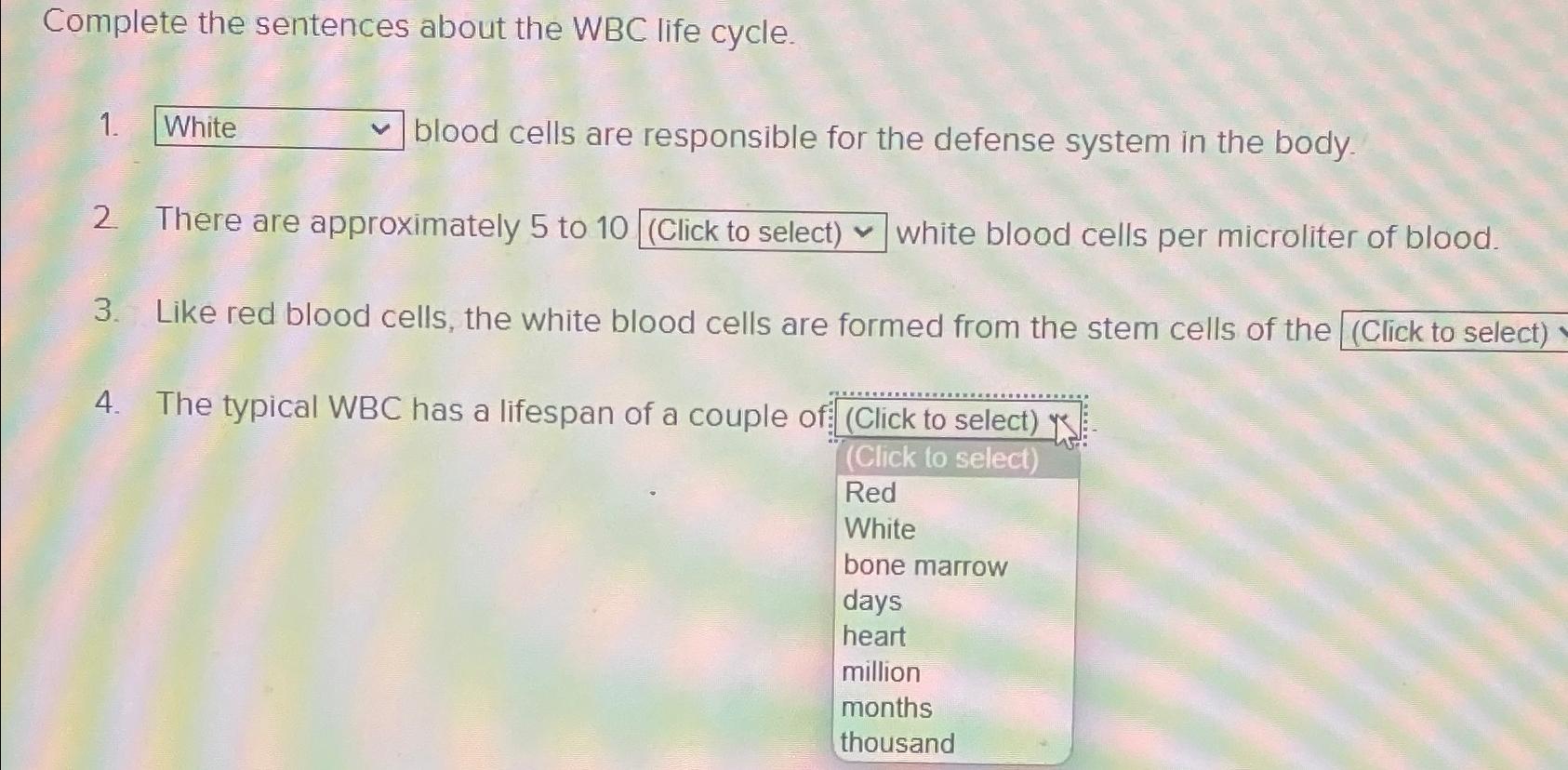 Solved Complete the sentences about the WBC life cycle.White | Chegg.com