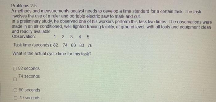 Solved Problems 2-5 A methods and measurements analyst needs | Chegg.com