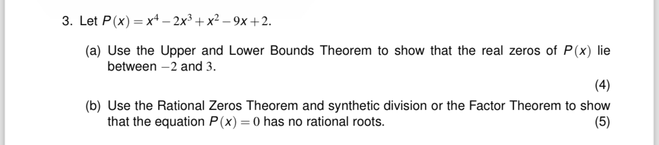 Solved Let P(x)=x4-2x3+x2-9x+2.(a) ﻿Use the Upper and Lower | Chegg.com