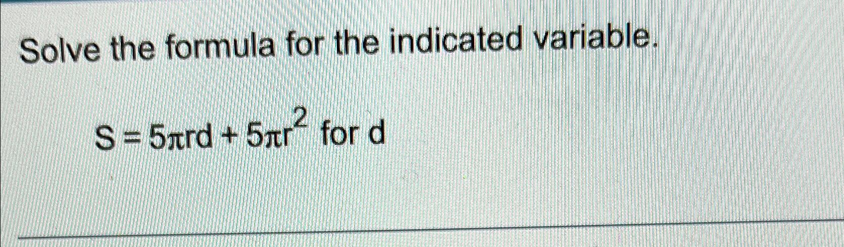 Solved Solve the formula for the indicated | Chegg.com