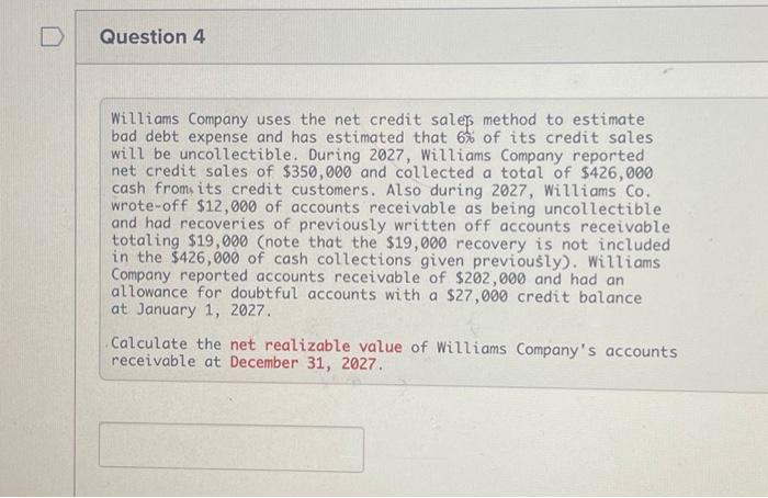 Solved Williams Company uses the net credit sales method to | Chegg.com