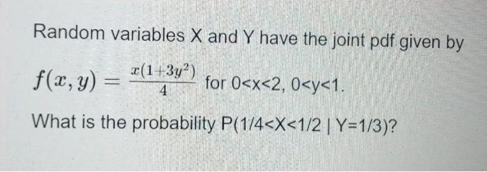 Solved Random variables X and Y have the joint pdf given by | Chegg.com